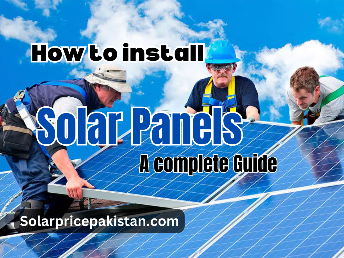 How to install solar panel - Solar Price Pakistan