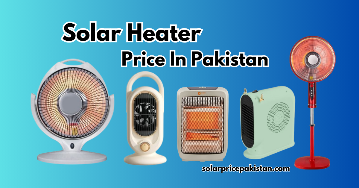 Solar Heater Price In Pakistan| Latest Price
